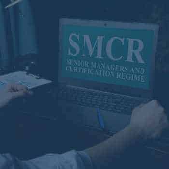 What Is SM&CR? (Senior Management & Certification Regime)